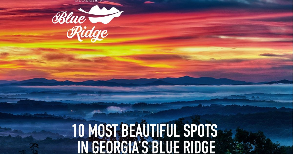 10 Most Beautiful Spots in Georgia's Blue Ridge | Blue Ridge, GA